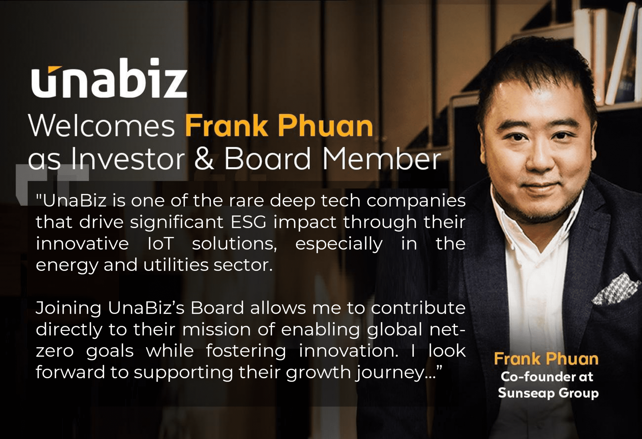 Frank Phuan joins UnaBiz's Pre-Series C Round and appointed as Board of ...